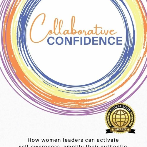 Stream episode pdf Collaborative Confidence: How women leaders can ...