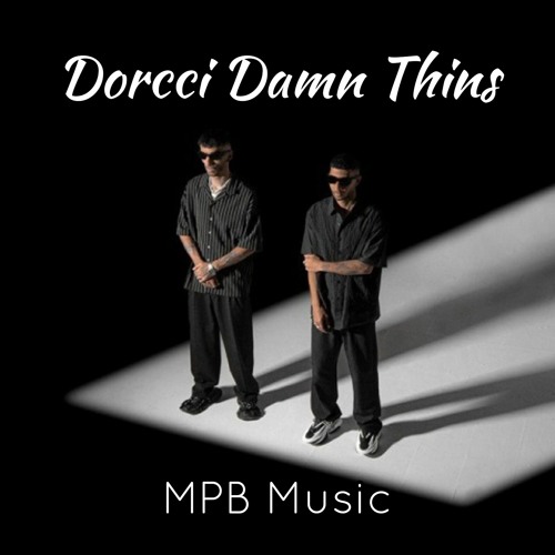 Stream Dorcci Damn Things (remix) by MPB Music | Listen online for free ... Stream Dorcci Damn Things (remix) by MPB Music | Listen online for free ...