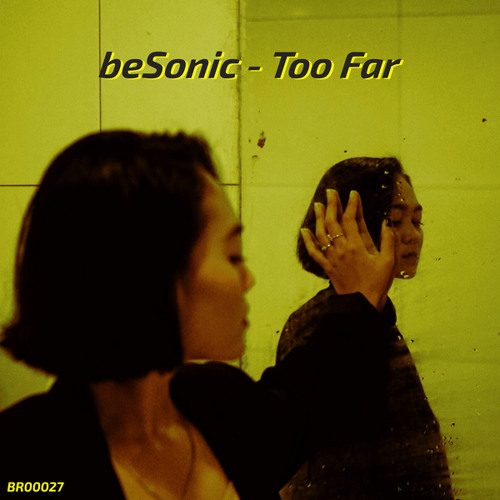 Stream Too Far by beSonic | Listen online for free on SoundCloud