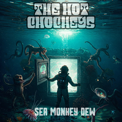 Stream Sea Monkey Dew by THE HOT CHOCHEYS | Listen online for free on SoundCloud