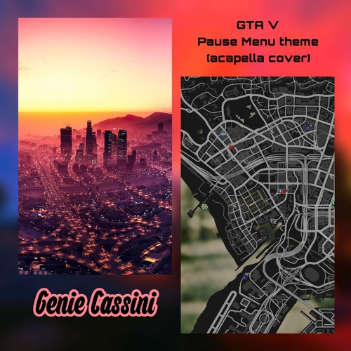 Stream GTA V Pause Menu theme (acapella cover) by Genie Cassini ...