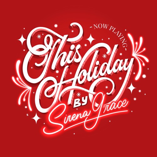 Stream “THIS HOLIDAY”- SIRENA GRACE by SIRENA GRACE | Listen online for ...