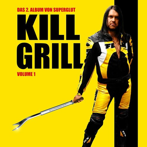 Stream Superglut | Listen to Kill Grill playlist online for free on ...