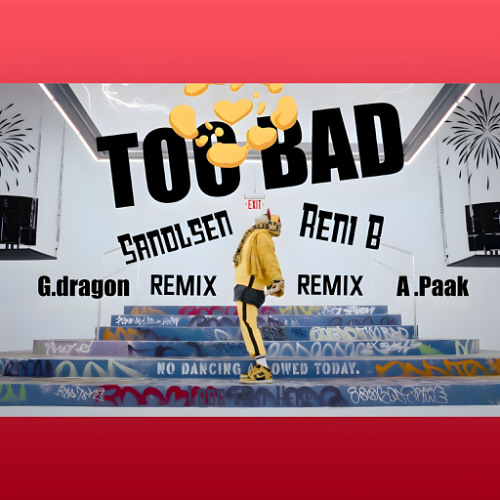 Stream GD-Too Bad (Sanolsen & Reni B Remix) by Sanolsen | Listen online ...