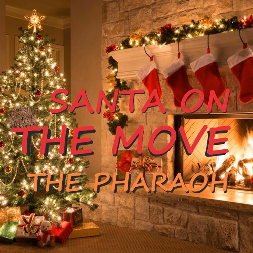 Stream Santa On The Move by The Pharaoh | Listen online for free on ...
