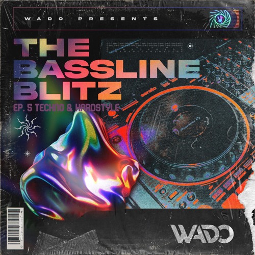 Stream The Bassline Blitz - EP. 5 (Techno & Hardstyle Mix) by WADO ...