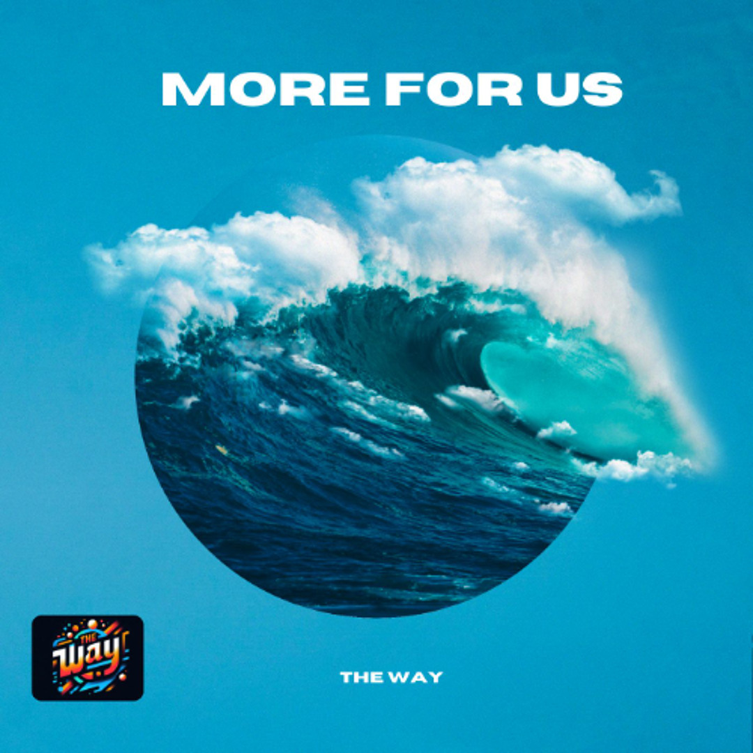 Stream More For Us by The Way | Listen online for free on SoundCloud