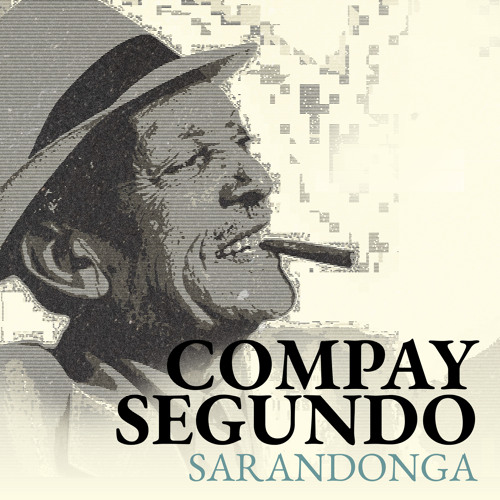Stream Sarandonga (En Vivo) by Compay Segundo | Listen online for free ...