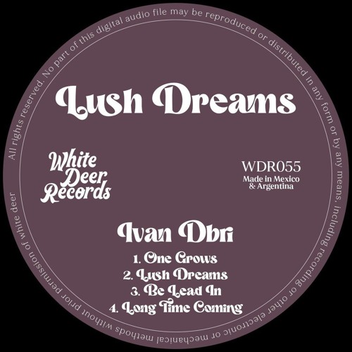 Stream PREMIERE: Ivan Dbri - Lush Dreams [White Deer Records] by MEOKO ...