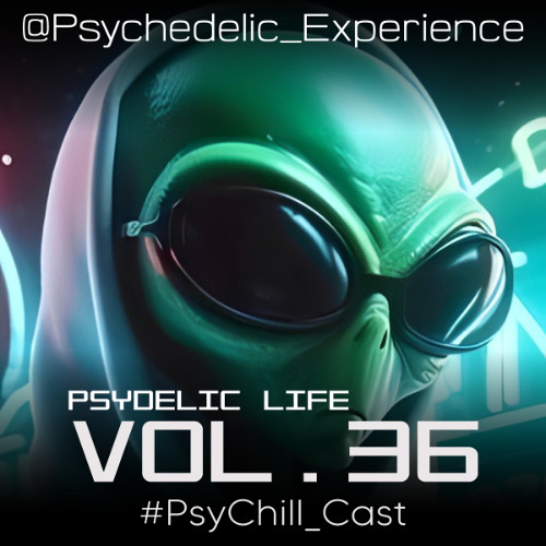 Stream PsyDelic Life [ Vol.36 ] by PsySam | Listen online for free on SoundCloud