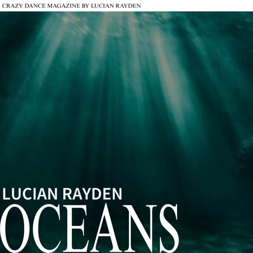 Stream Lucian Rayden - Oceans (Official Audio) by Lucian Rayden ...