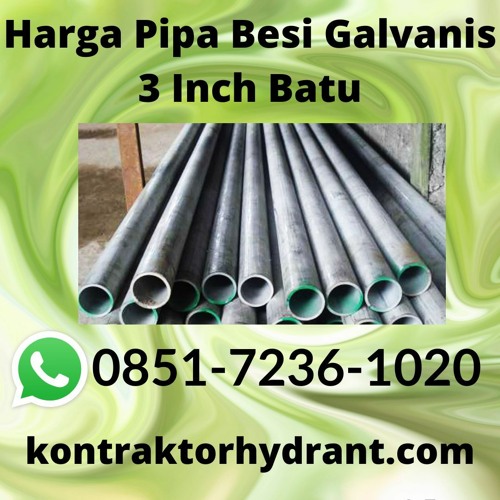 Stream TERSERTIFIKASI, (0851.7236.1020) Harga Pipa Besi Galvanis 3 Inch ...