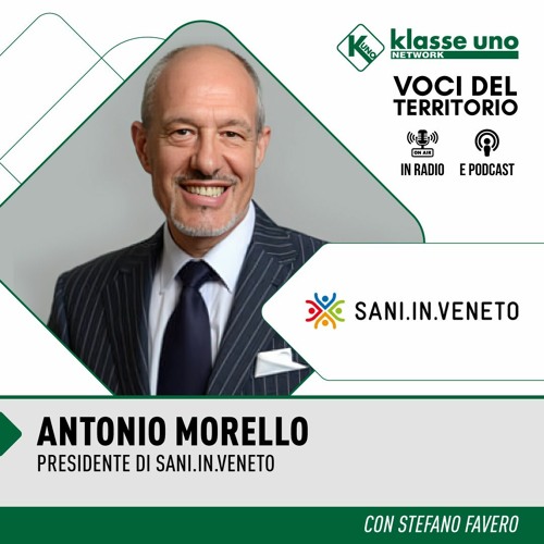 Stream Antonio Morello - SANI.IN.VENETO by Klasse Uno Network | Listen ...