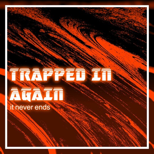 Stream Trapped in Again by jaidenn | Listen online for free on SoundCloud