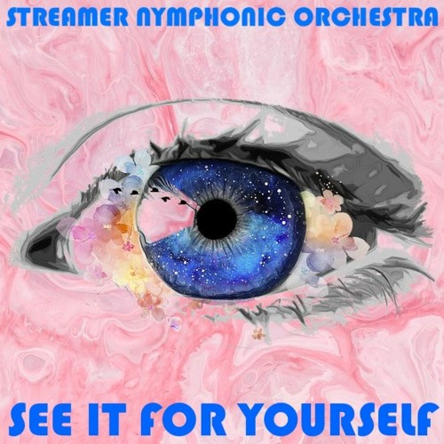Stream Streamer Nymphonic Orchestra - 👁 See it For Yourself 👁 by ...