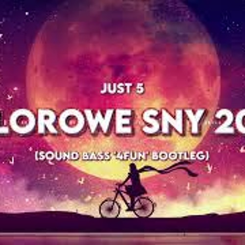 Stream Kolorowe Sny 2023 (SOUND BASS '4fun' Bootleg) by jajan | Listen online for free on SoundCloud