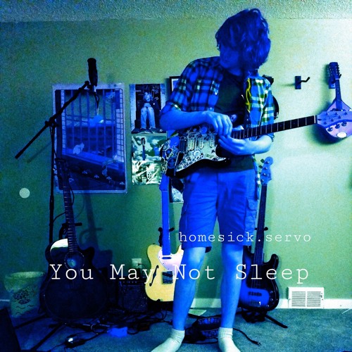Stream You May Not Sleep by homesick servo | Listen online for free on ...