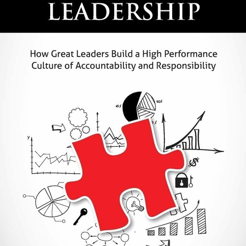 Stream (PDF) READ Accountability Leadership: How Great Leaders Build a ...