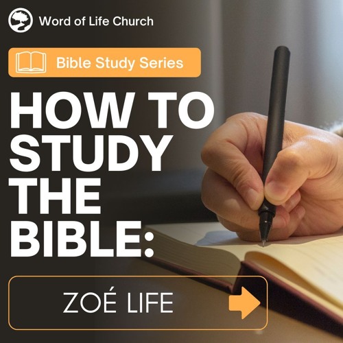 Stream 01-29-25 How To Study the Bible: Zoe Life by Word of Life Apopka ...