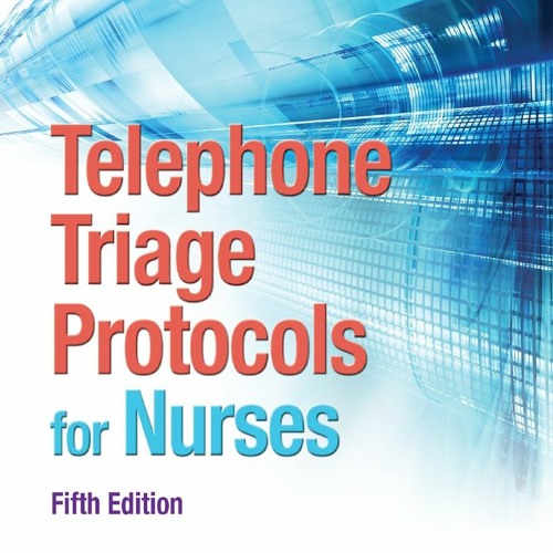 Stream [DOWNLOAD]⚡PDF Telephone Triage Protocols for Nurses (Briggs ...