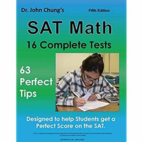 Stream DOWNLOAD Dr John Chung s SAT Math Fifth Edition 63 Perfect Stream DOWNLOAD Dr John Chung s SAT Math Fifth Edition 63 Perfect