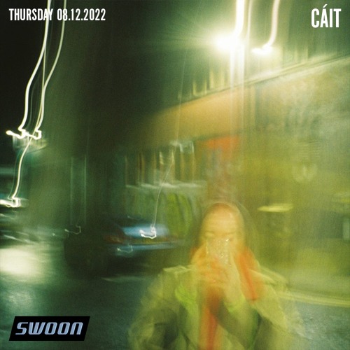 Stream Cáit @ SWOON | 08.12.2022 by SWOON | Listen online for free on ...