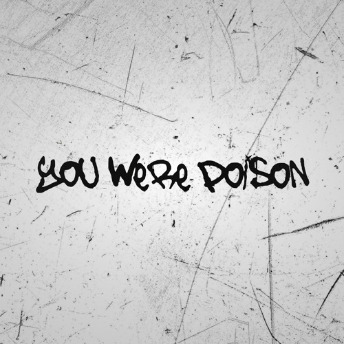 Stream You Were Poison by Shroma | Listen online for free on SoundCloud