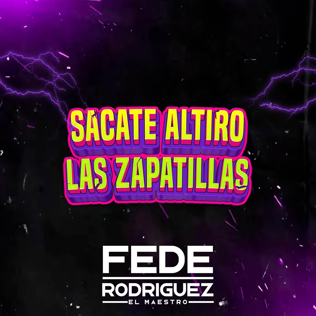 Stream Sacate Altiro Las Zapatillas by Fede Rodriguez | Listen online ...