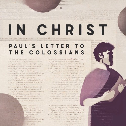 Stream Alive in Christ | IN CHRIST | Joe Macnamara | Colossians 2:6-15 ...