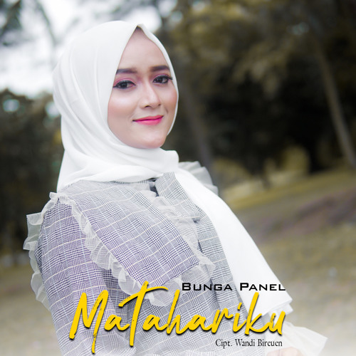 Stream Matahariku by Bunga Panel | Listen online for free on SoundCloud
