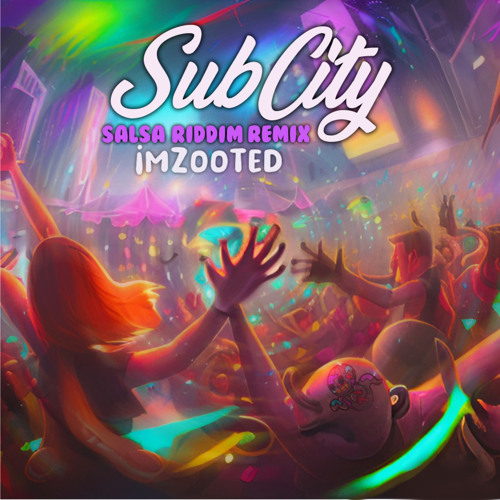 SUBCITY - Salsa Riddim (imZooted Remix) - Listen to music