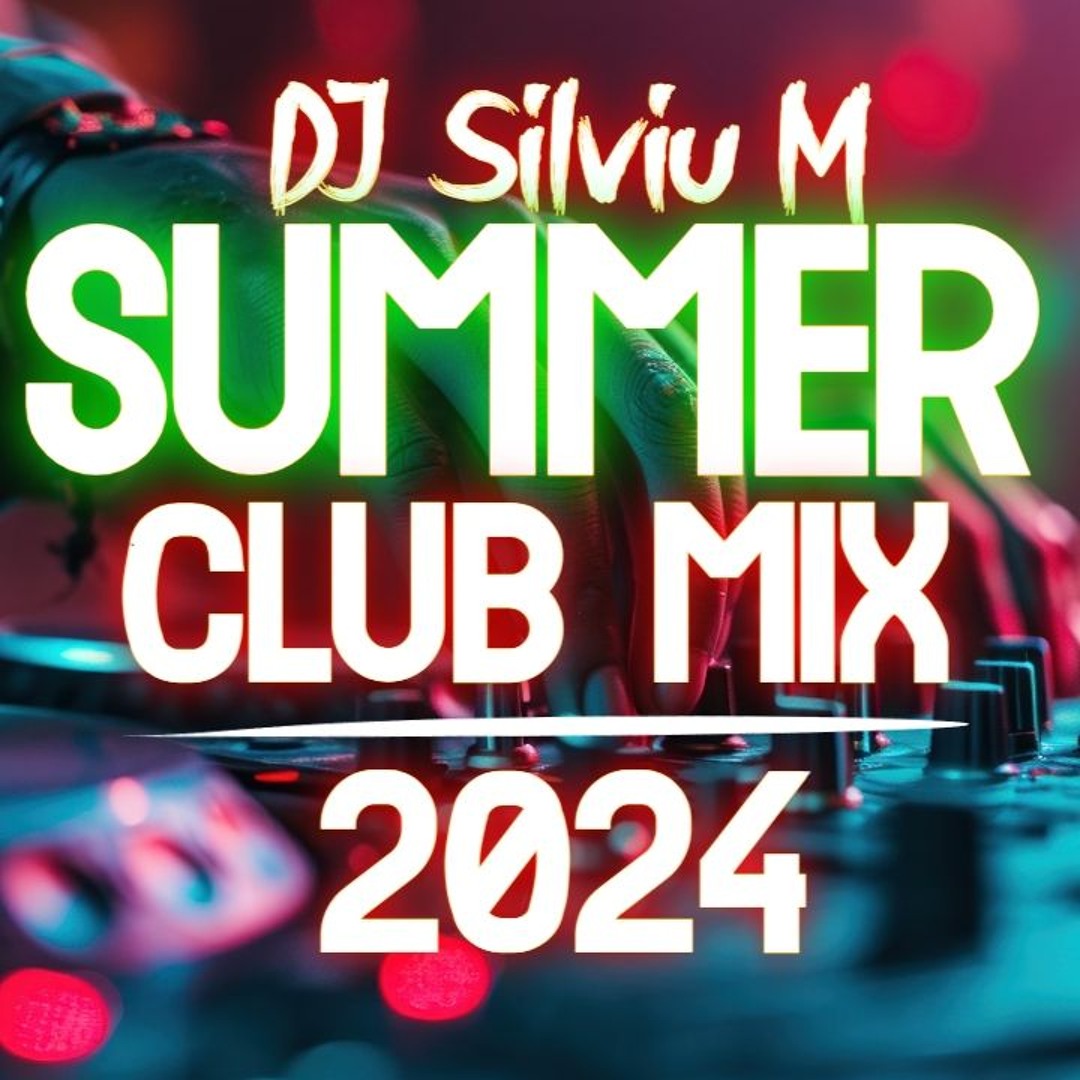 Stream Summer Mix 2024 by DJ Silviu M by Dj Silviu M Official | Listen ...