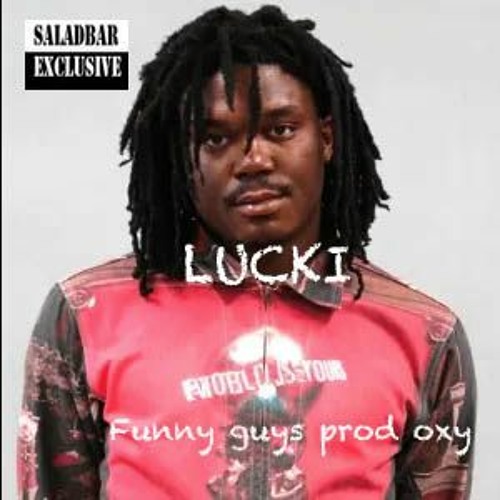 *saladbar exclusive* lucki - funny guys prod oxy by SaladbarExclusives ...