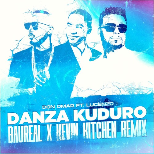 Stream Danza Kuduro (Kevin Kitchen x Baureal Remix) by Kevin Kitchen ...