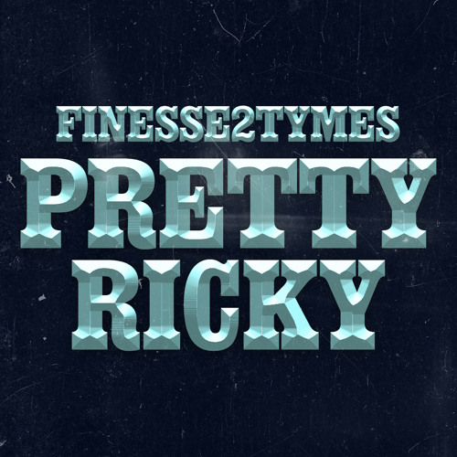 Stream Pretty Ricky by Finesse2Tymes | Listen online for free on SoundCloud