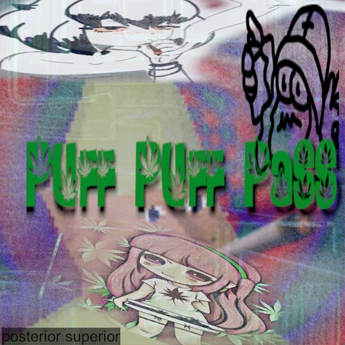 Stream Puff Puff Pass by posterior superior | Listen online for free on ...