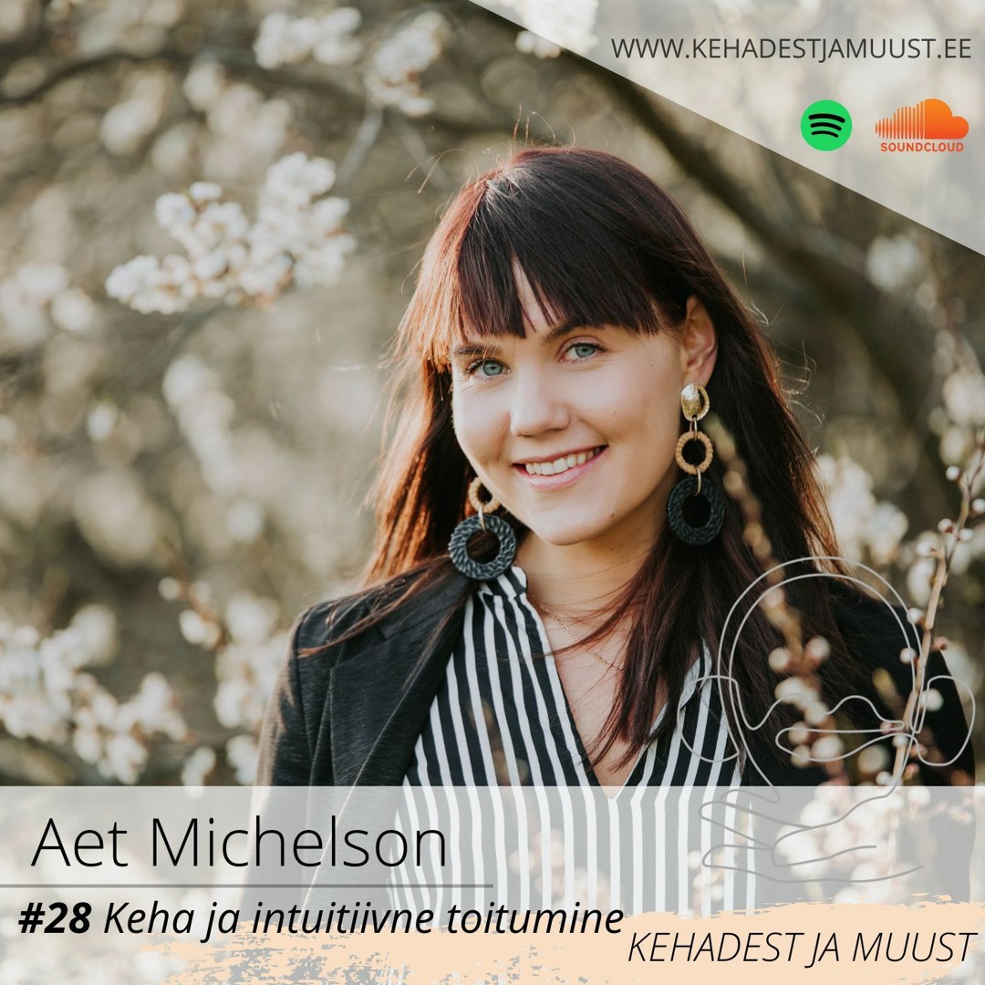 Stream #28 Aet Michelson - Keha ja intuitiivne toitumine by Kehadest ja ...