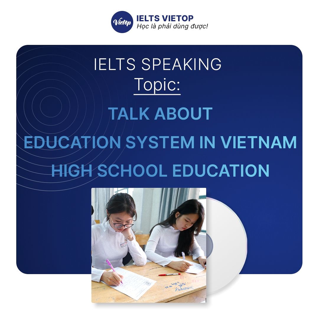 Stream Talk about education system in Vietnam - Sample 5 by IELTS ...