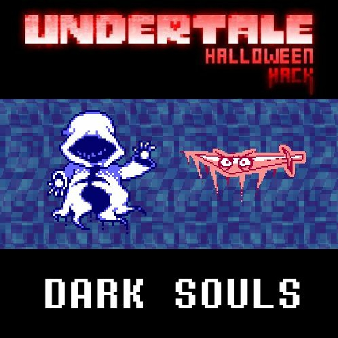 Listen to Dark Souls by UNDERTALE: Halloween Hack in UNDERTALE: Halloween Hack Soundtrack ...