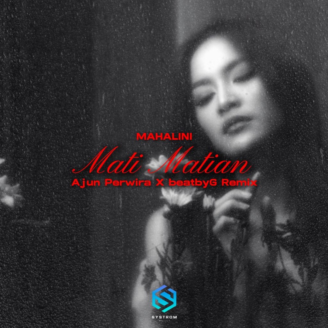 Stream MATI MATIAN - MAHALINI (Ajun Perwira X BeatbyG EDIT) by Ajun ...