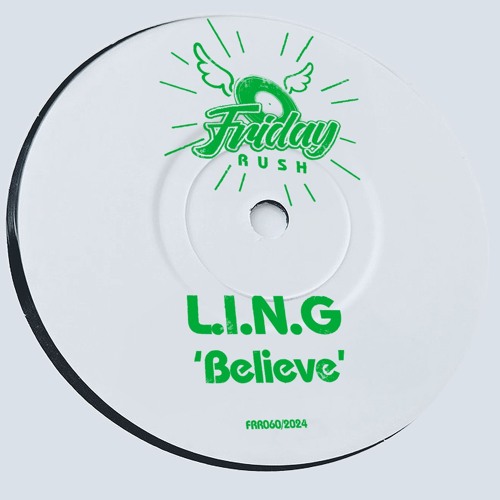 Stream L.I.N.G - Believe [FRR060] Friday Rush Rec. by Pogo House Rec ...