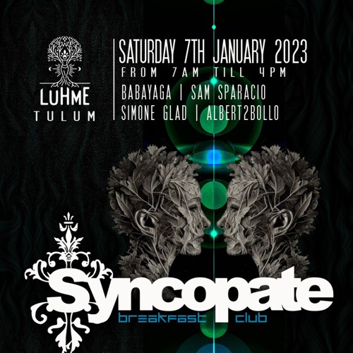 Stream Live X Syncopate After-hours Tulum Jan 7th 2023 by Simone Glad ...