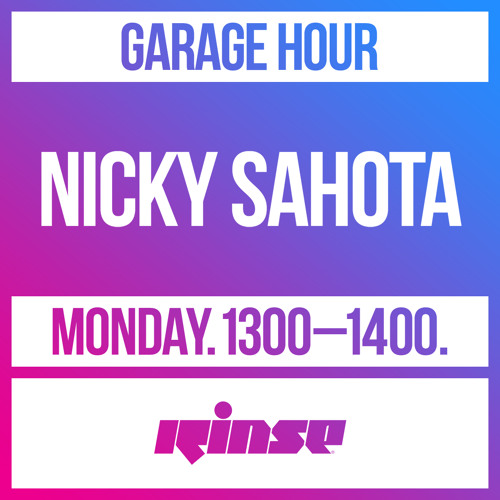 Stream Garage Hour: Nicky Sahota - 23 November 2020 by Rinse FM ...