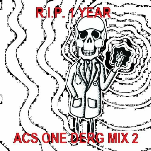 Stream Dr. Derg 1 Year Anniversary Mix [Tribute Mix 2] by ACS ONE ...