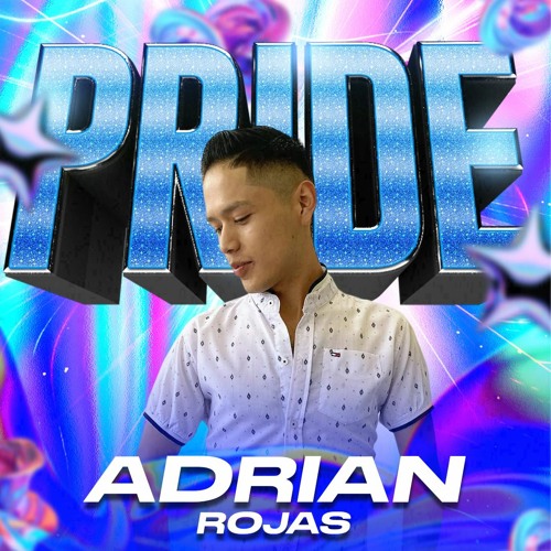 Stream Adrian Rojas Press . HAPPY PRIDE (Cuernavaca 2023) by Adrian Rojas Oficial | Listen ...