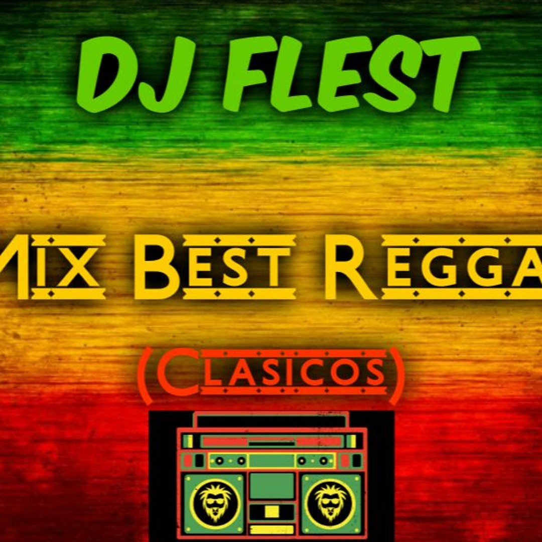 Stream DJ Flest - Mix Best Reggae (Clasicos) 2020 by DJ Flest - MEZCLAS ...