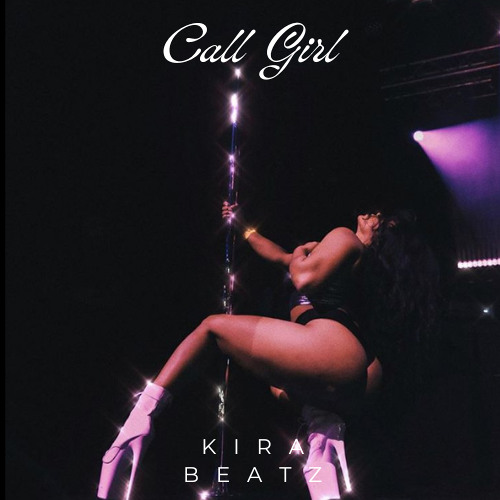 Stream Call Girl by Kira Beatz | Listen online for free on SoundCloud