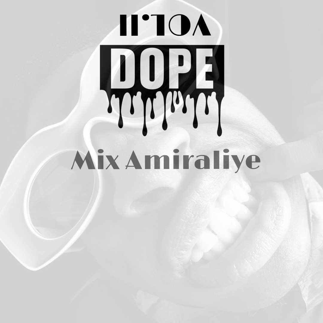 Stream Dope Mix Vol.ll by amirali ye | Listen online for free on SoundCloud