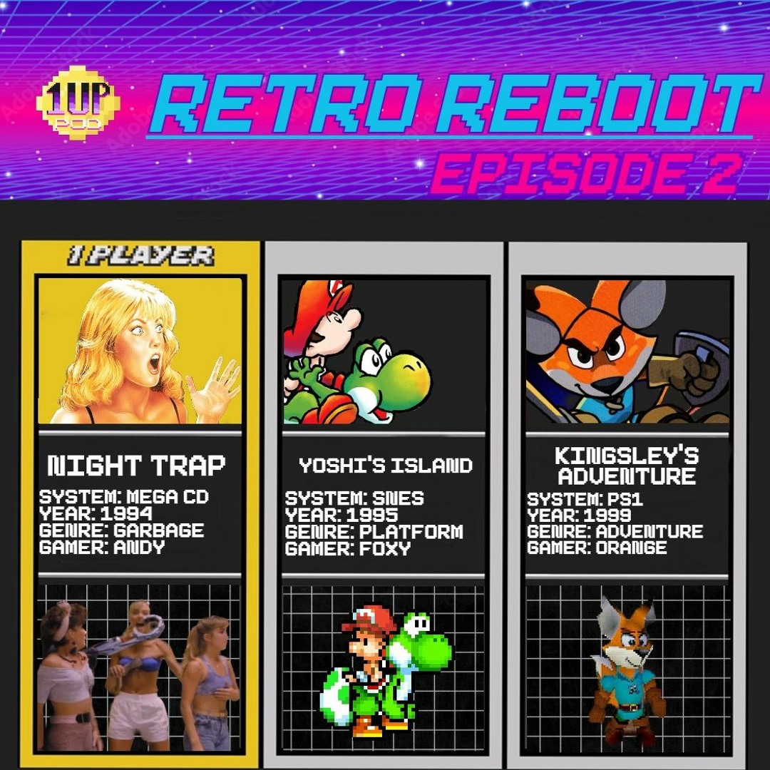 Stream episode RETRO REBOOT - EPISODE 2 by 1UP Pod podcast | Listen online for free on SoundCloud