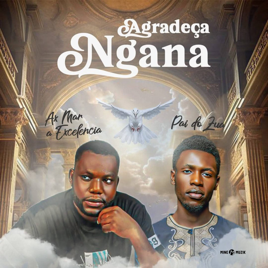 Stream Agradeça Ngana (feat. Pai Do Zua) by Ax Mar a Excelência ...